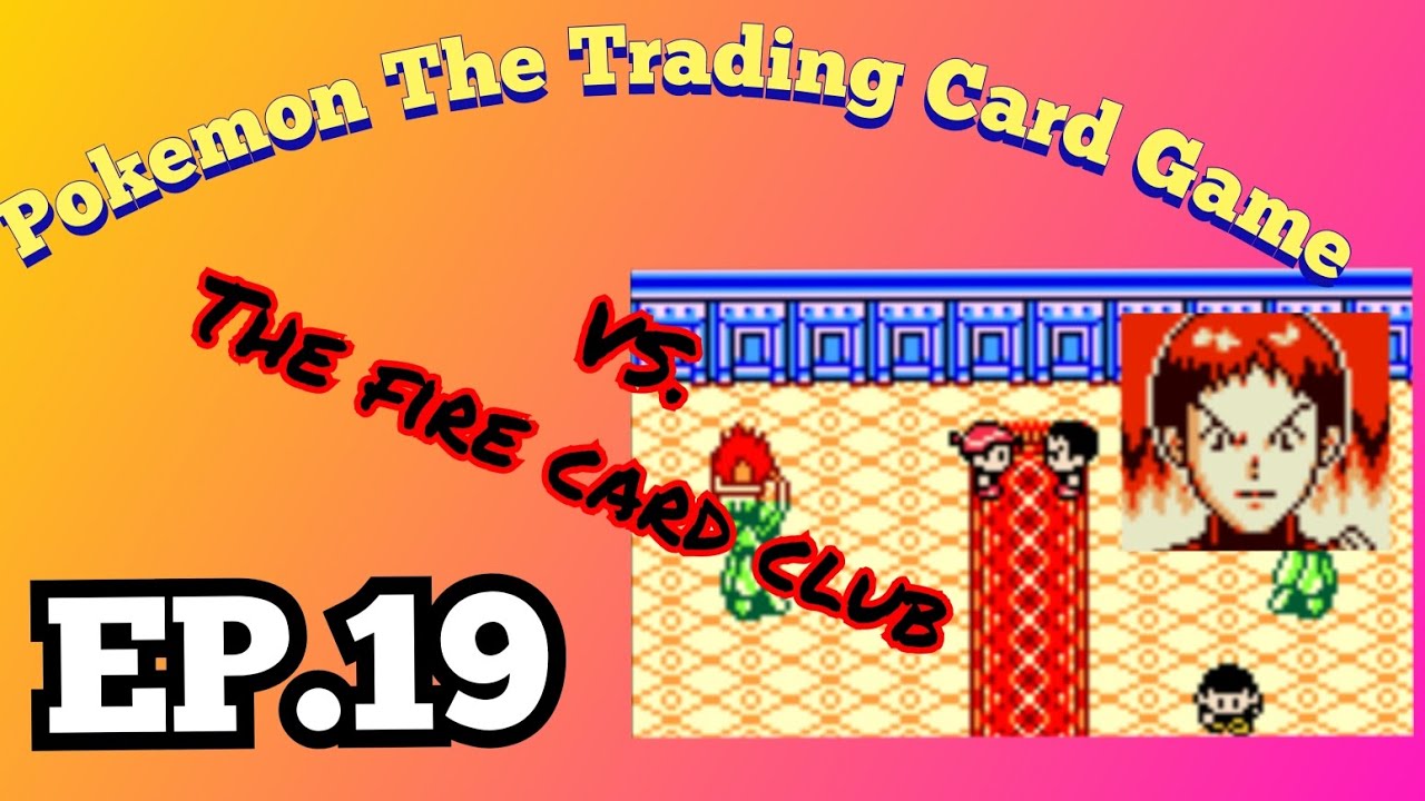 *Pokemon The Trading Card Game* Episode 19 (The fire card club) - YouTube
