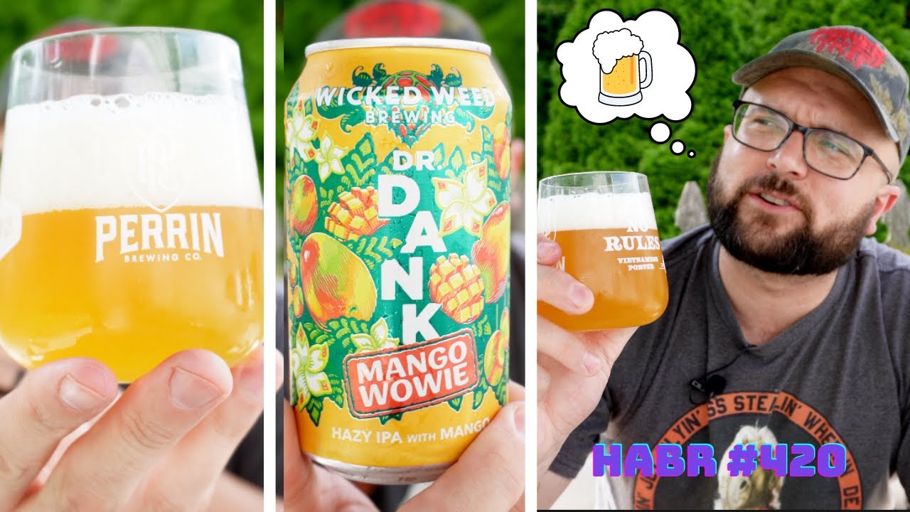 Dr. Dank Mango Wowie | Wicked Weed Brewing Co | Episode 420 - YouTube