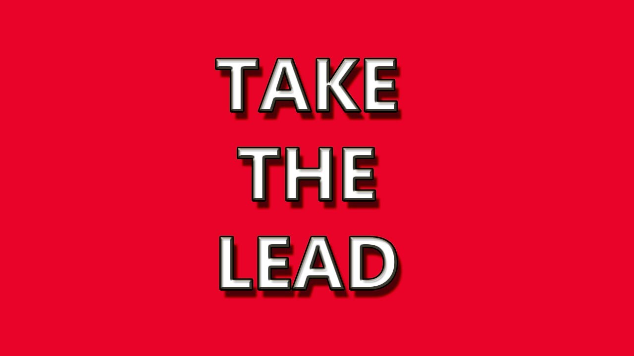TAKE THE LEAD - YouTube