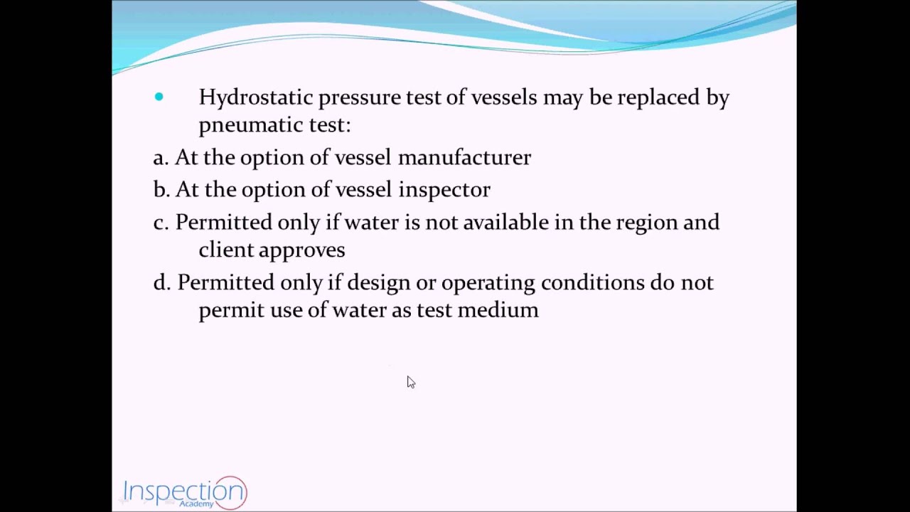 API 510 Pressure Vessel ASME VIII Pneumatic Test UG-100 Lesson 9 ...