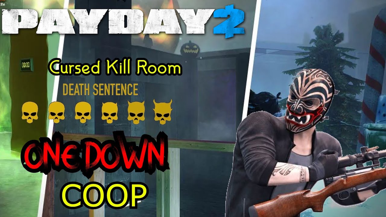 Payday 2 Cursed Kill Room (COOP) (Death Sentence / one down) - YouTube