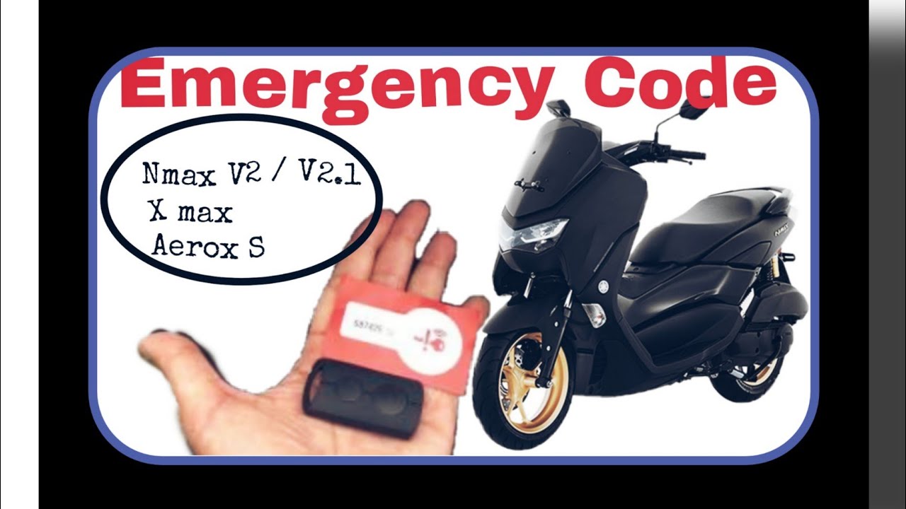 How To Used Emergency Code For Nmax V2 X Max And Aerox S YouTube how-to-used-emergency-code-for-nmax-v2-x-max-and-aerox-s-youtube