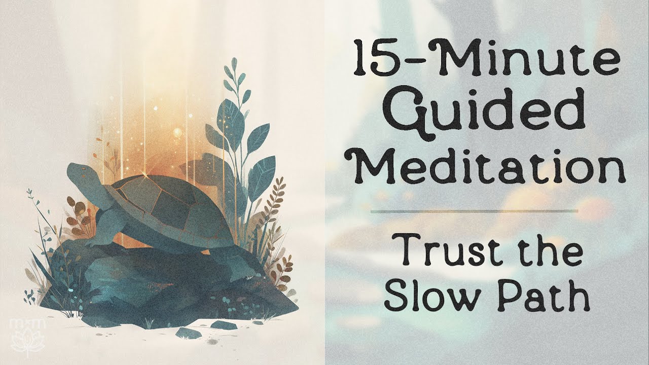 Slow and Steady Wins the Race | 15-Minute Meditation | Mindful Minutes ...