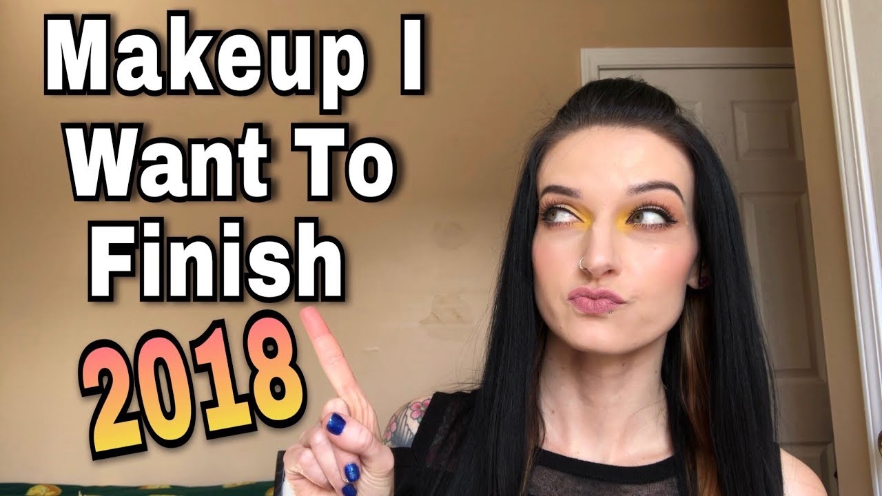 Makeup I Want to Use Up in 2018 - INTRO - YouTube