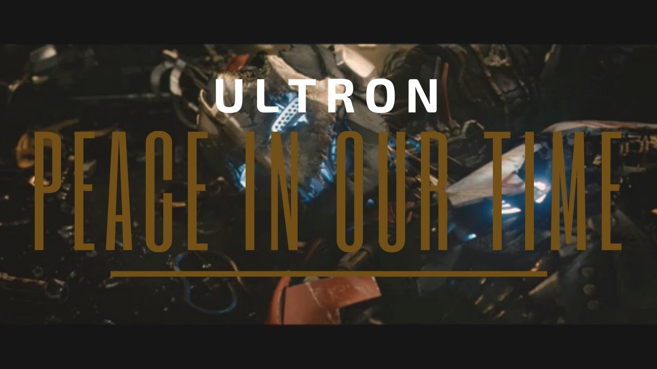 Ultron - Peace in our Time - YouTube