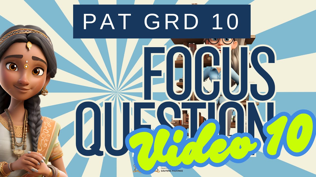 PAT Grade 10 Video 10 - Focus Question - YouTube