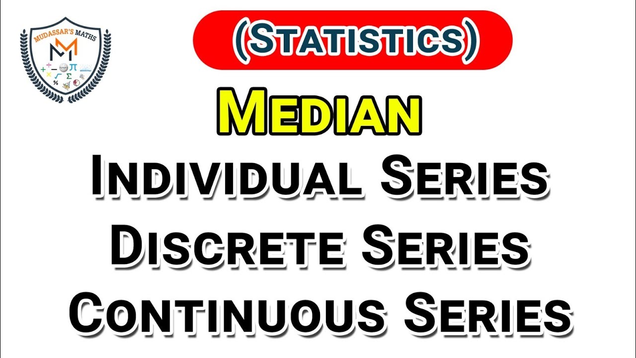 Find Median Individual Discrete And Continuous Series Statistics Youtube