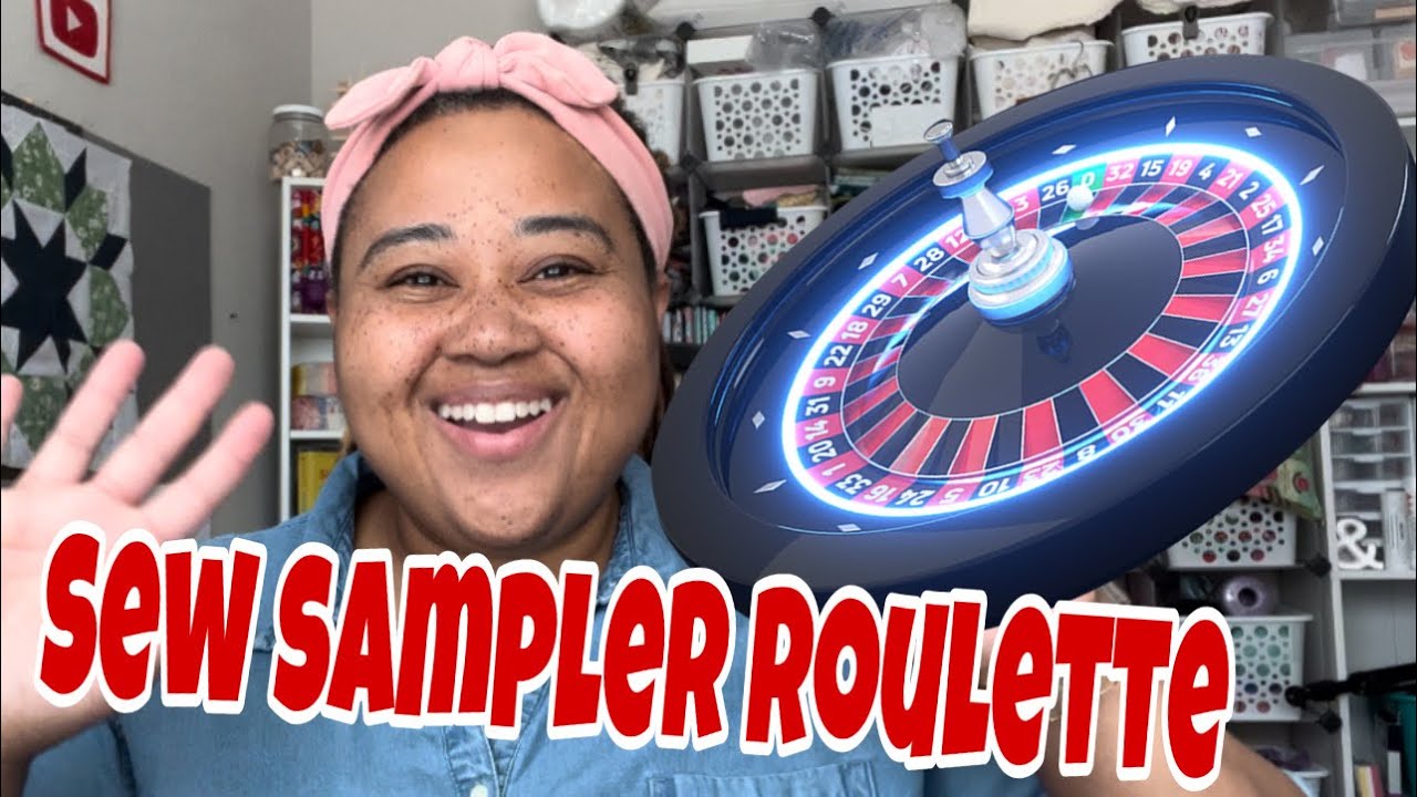 Sew Sampler Roulette! This One Took A While! - YouTube
