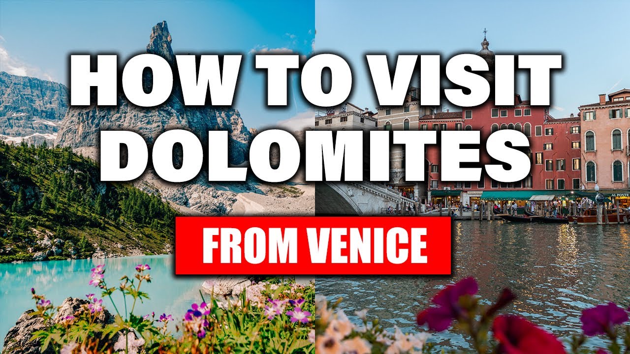 How To Visit The Dolomites From Venice - YouTube