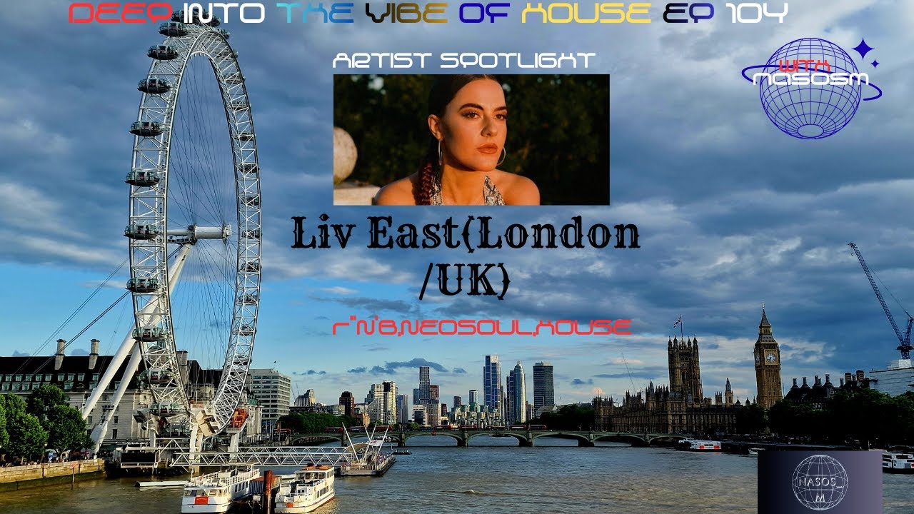 EP 104- - Liv East (UK) Deep Into The Vibe of House—Soulful Tribute Mix ...