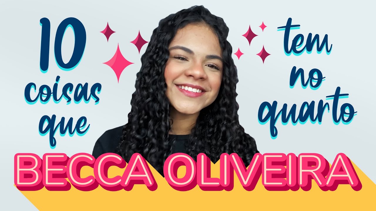 BECCA OLIVEIRA faz TOUR PELO QUARTO e mostra suas 10 COISAS FAVORITAS ...