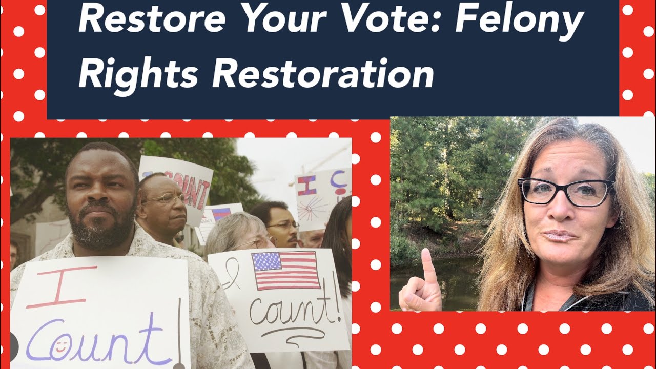 IT IS YOUR RIGHT TO VOTE: this is how felons restore their voting ...