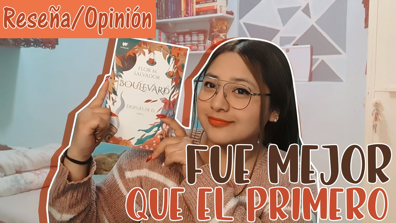 RESEÑA DEL LIBRO "BOULEVARD" #2 DESPUÉS DE ÉL DE FLOR M. SALVADOR ...