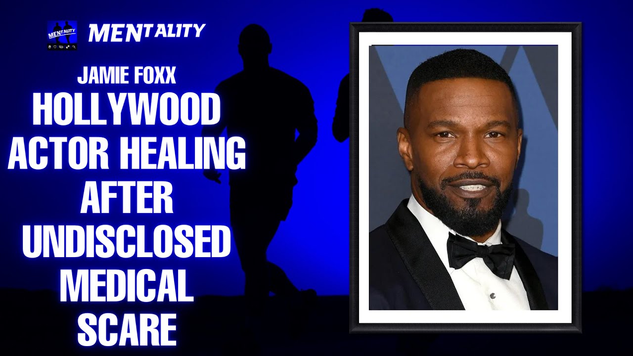 MENtality Hollywood Actor Healing After Undisclosed Medical Scare - YouTube