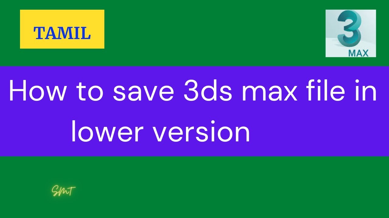 How To Save 3ds Max File In Lower Version 3ds Max Tutorial Tamil how-to-save-3ds-max-file-in-lower-version-3ds-max-tutorial-tamil