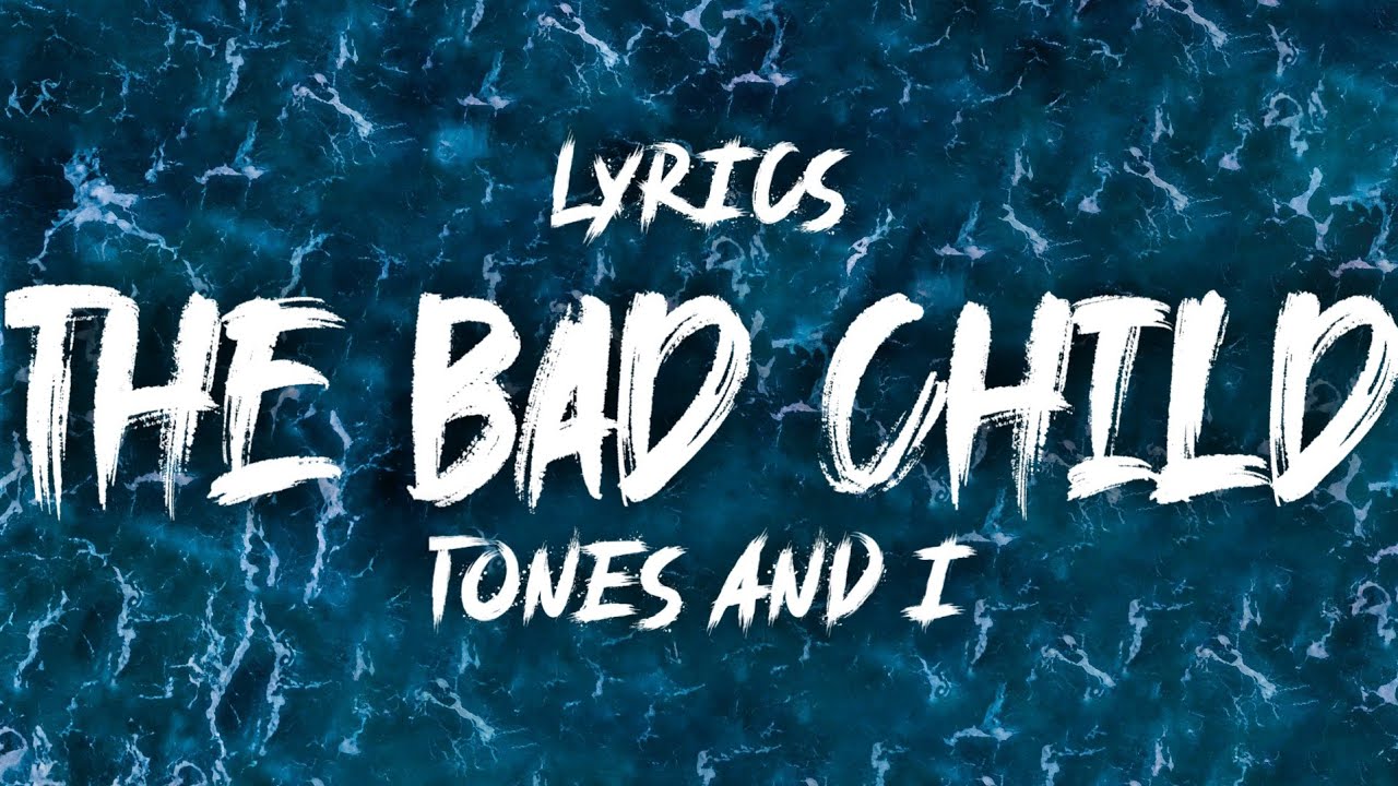 Tones And I-Bad Child(Lyric's)Covered By MARIDIC MUSIC - YouTube