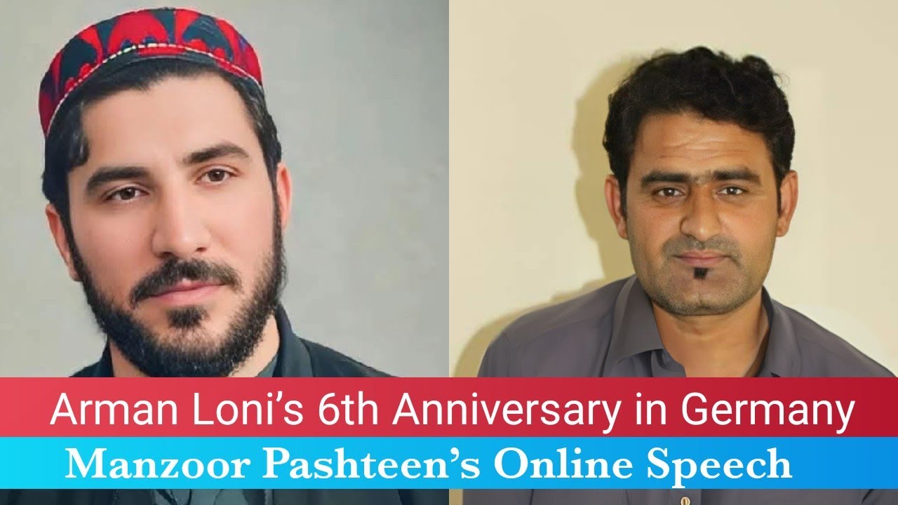Arman Loni’s 6th Anniversary in Germany | Manzoor Pashteen’s Online ...