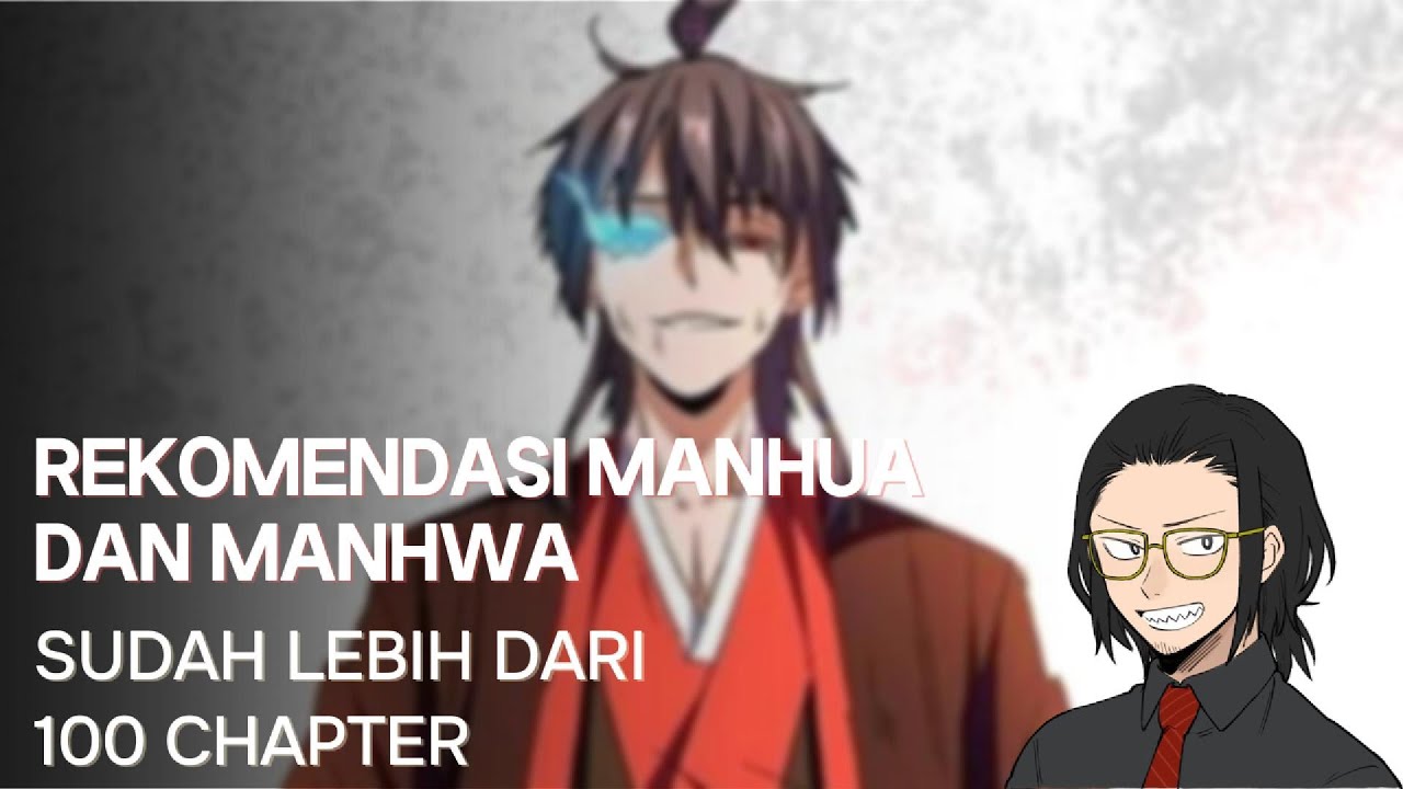7 rekomendasi manhua dan manhwa yang sudah lebih dari 100 chapter # ...