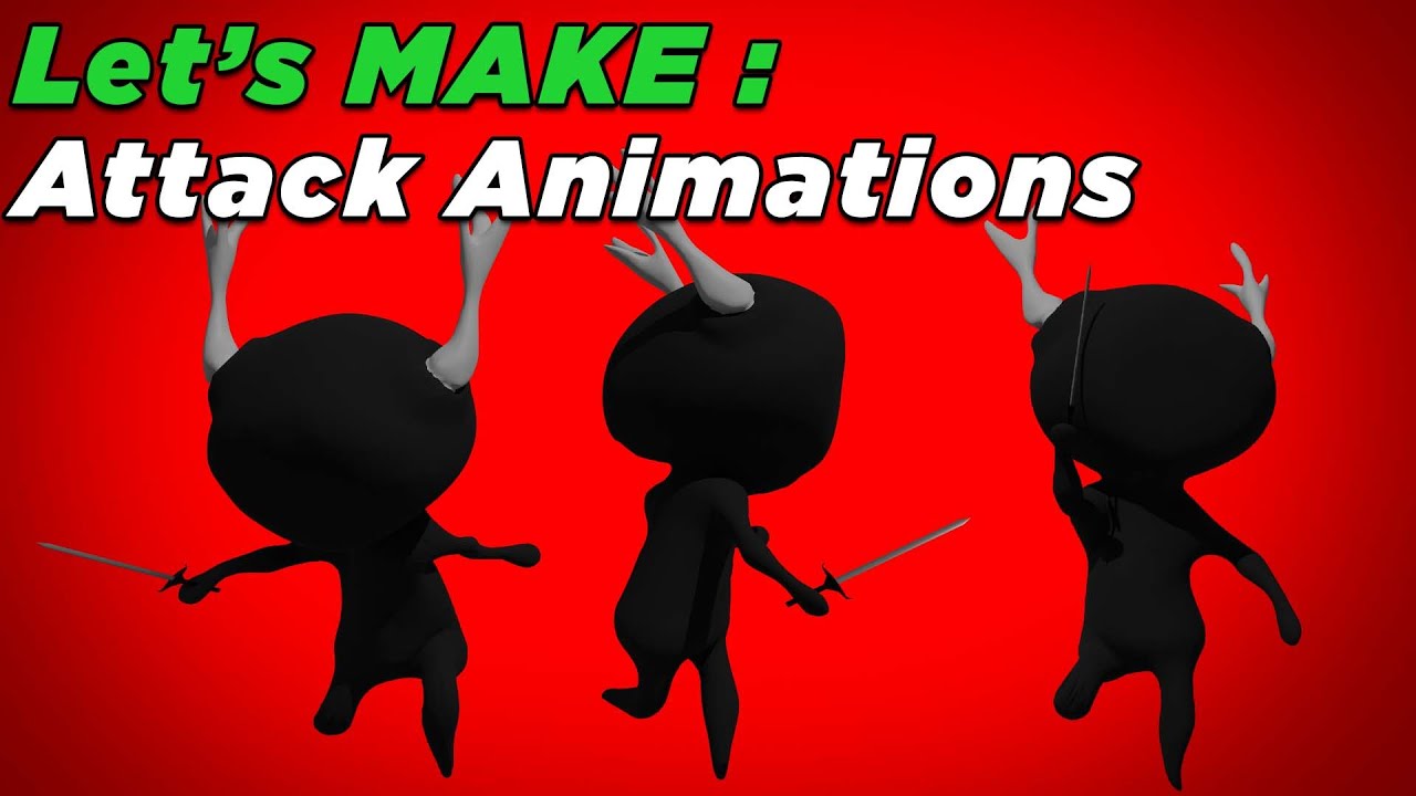 Let's Make Attacking Animations - YouTube