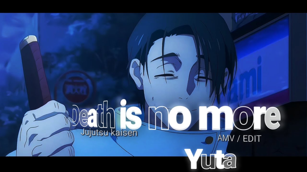 Yuta | Dead is no more | Jujutsu kaisen| [Edit/Amv] - YouTube