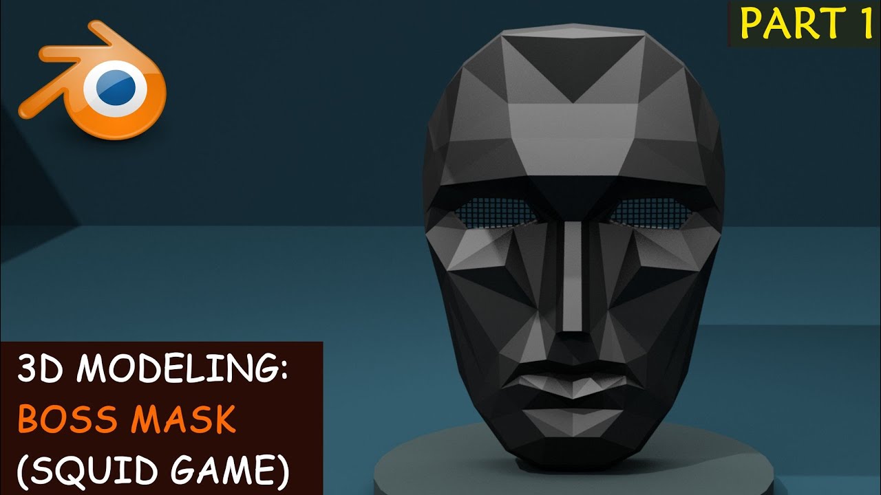 3D Modeling: Boss Mask (Squid Game) Part 1 of 2 - YouTube