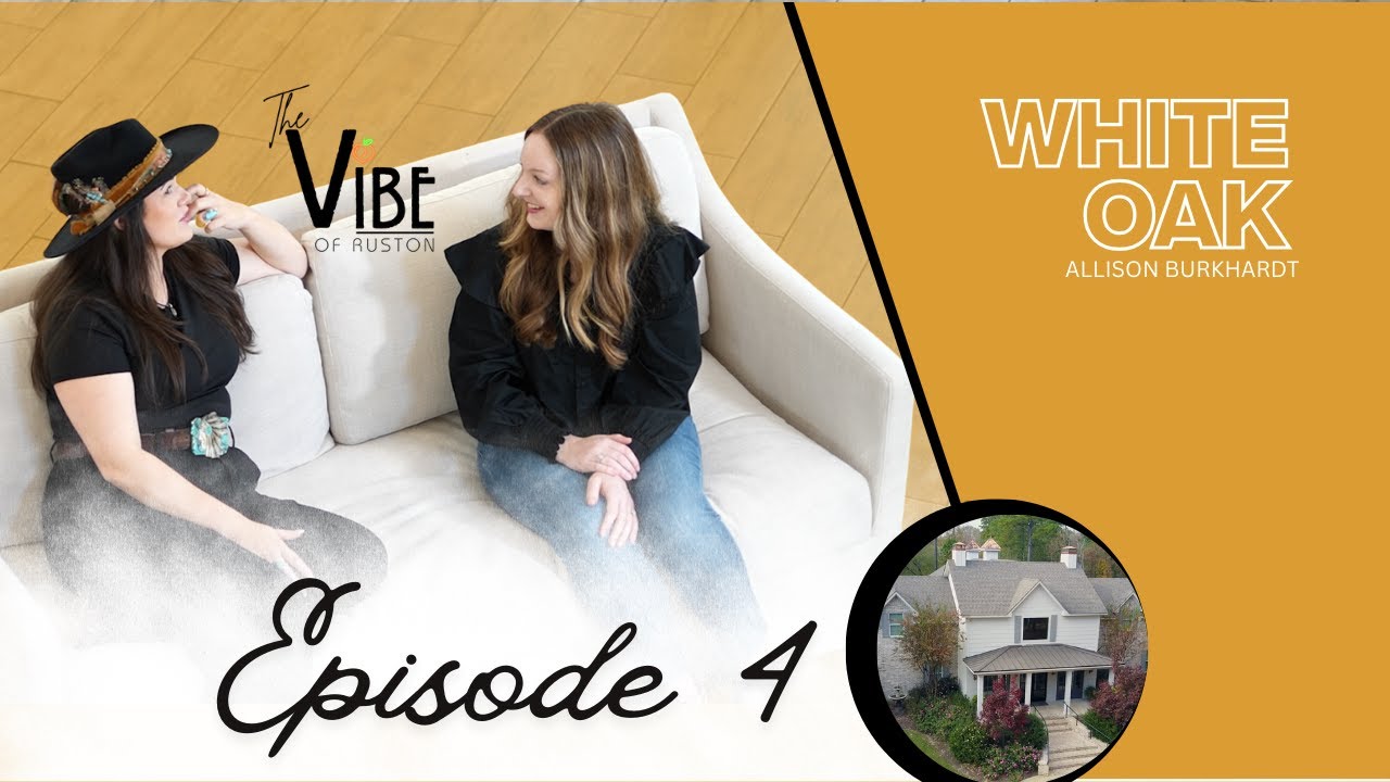 The Vibe Of Ruston Episode 4 (Allison Burkhardt of White Oak) - YouTube