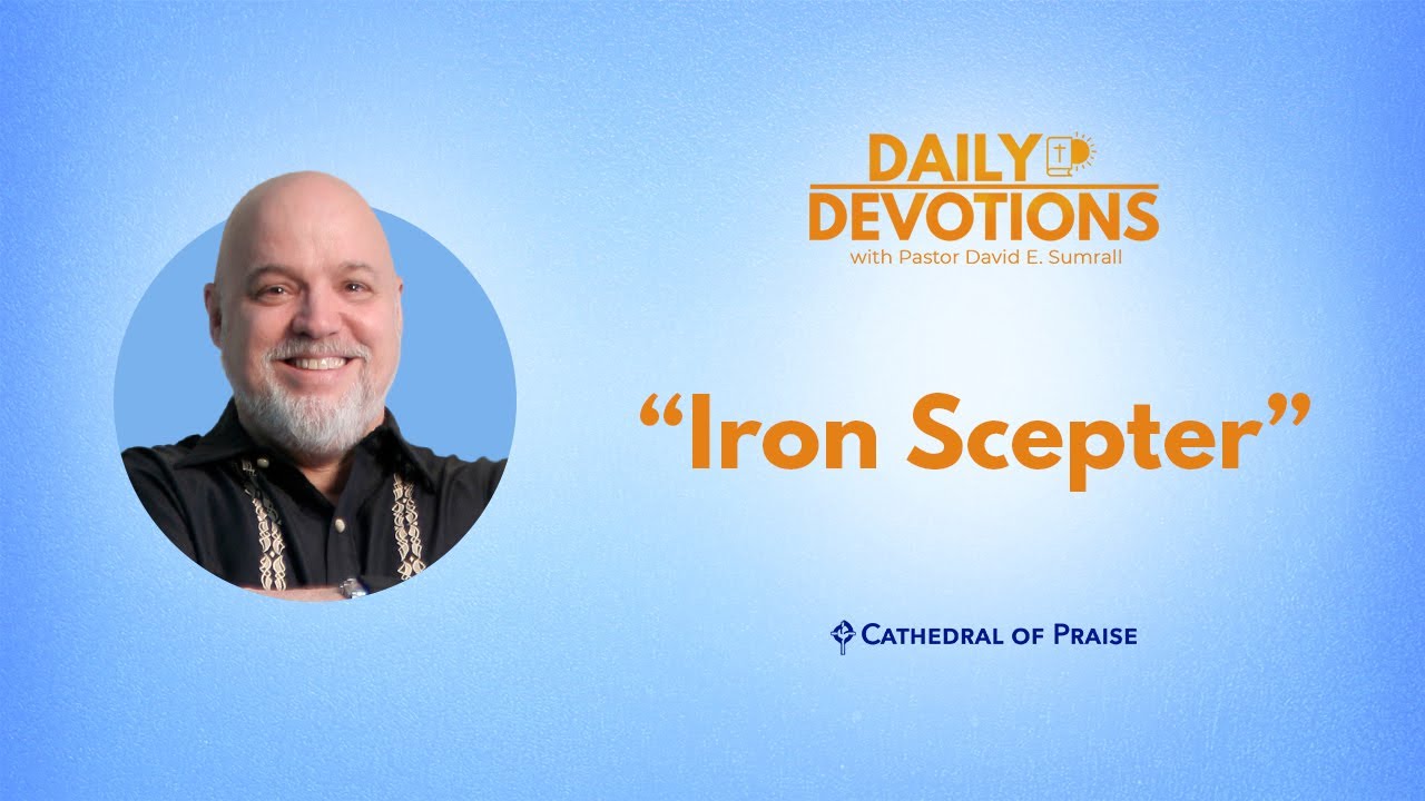 Daily Devotions: Iron Scepter - December 18, 2024 - YouTube
