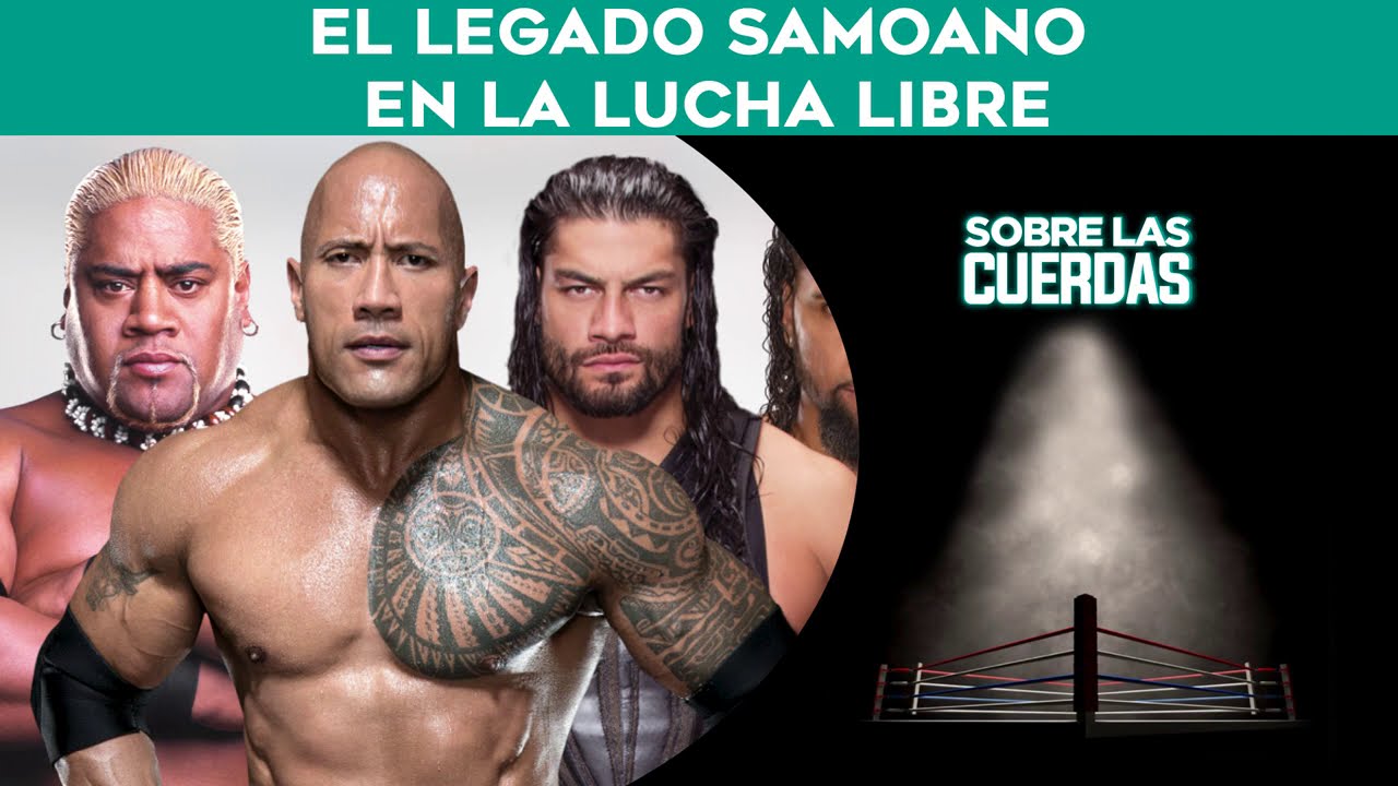 El legado samoano en la lucha libre | Sobre las Cuerdas - YouTube
