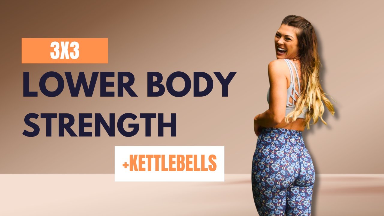 3X3 Lower Body STRENGTH At Home Workout with Kettlebells # ...