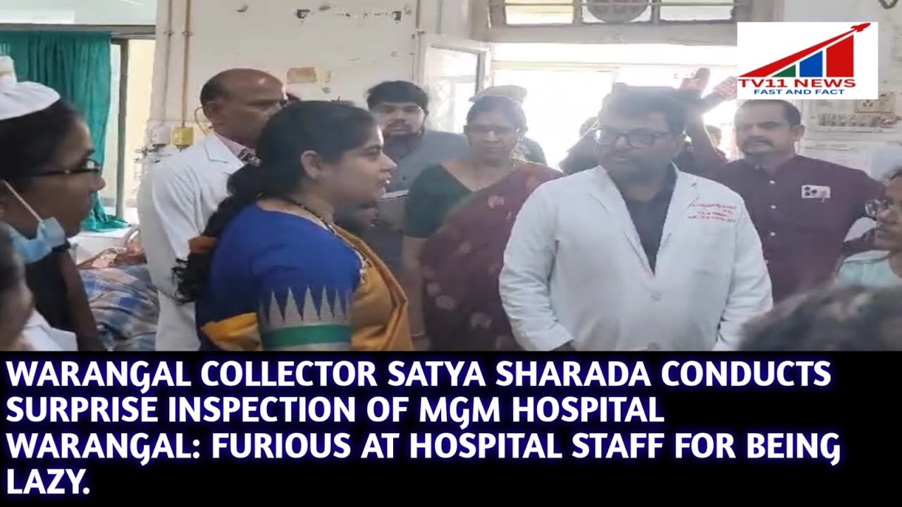 WARANGAL COLLECTOR SATYA SHARADA CONDUCTS SURPRISE INSPECTION OF MGM ...