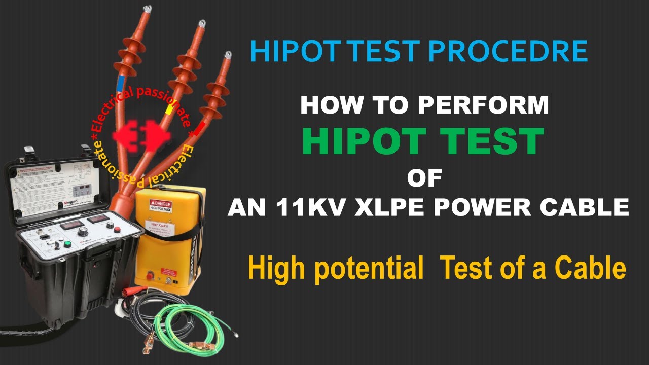 DC HIPOT TESTING PROCESS OF XLPE POWER CABLE/TESTING OF HIGH POTENTIAL ...