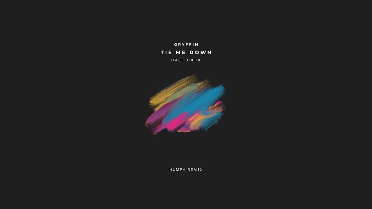 Gryffin feat, Elley Duhe - Tie Me Down (HUMPH Remix) - YouTube