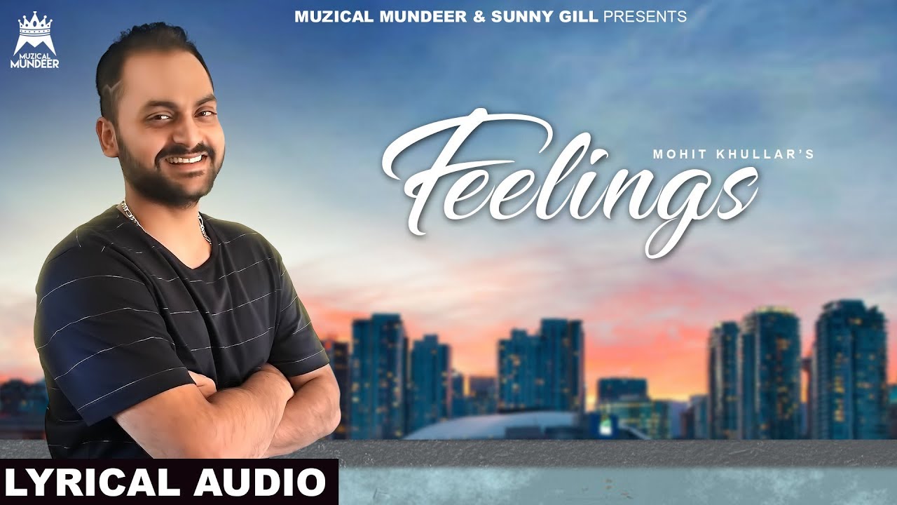 Feelings (Lyrical Audio) | Mohit Khullar | Groove Master | Muzical ...