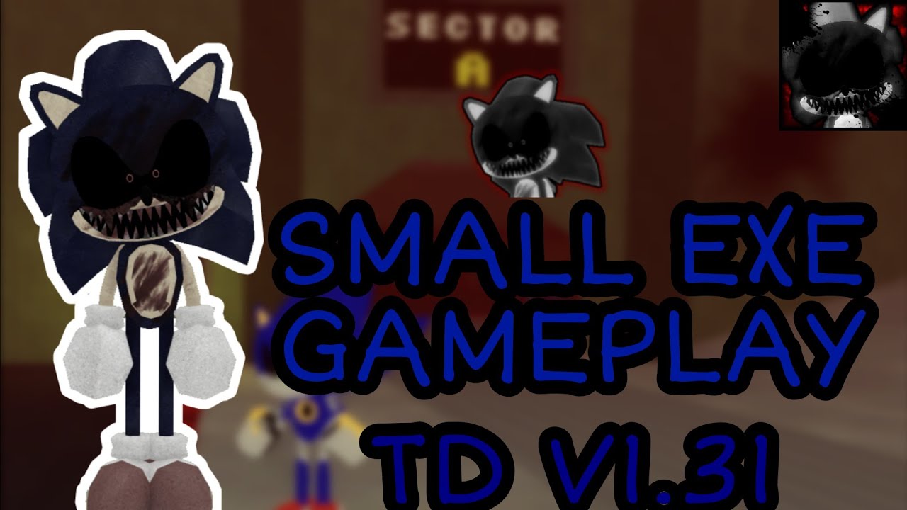 Random Small EXE Gameplay ll Sonic EXE The Disaster (v1.31) - YouTube