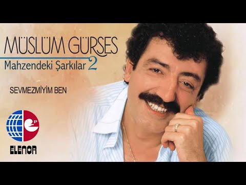 Müslüm Gürses - Sevmez Miyim Ben