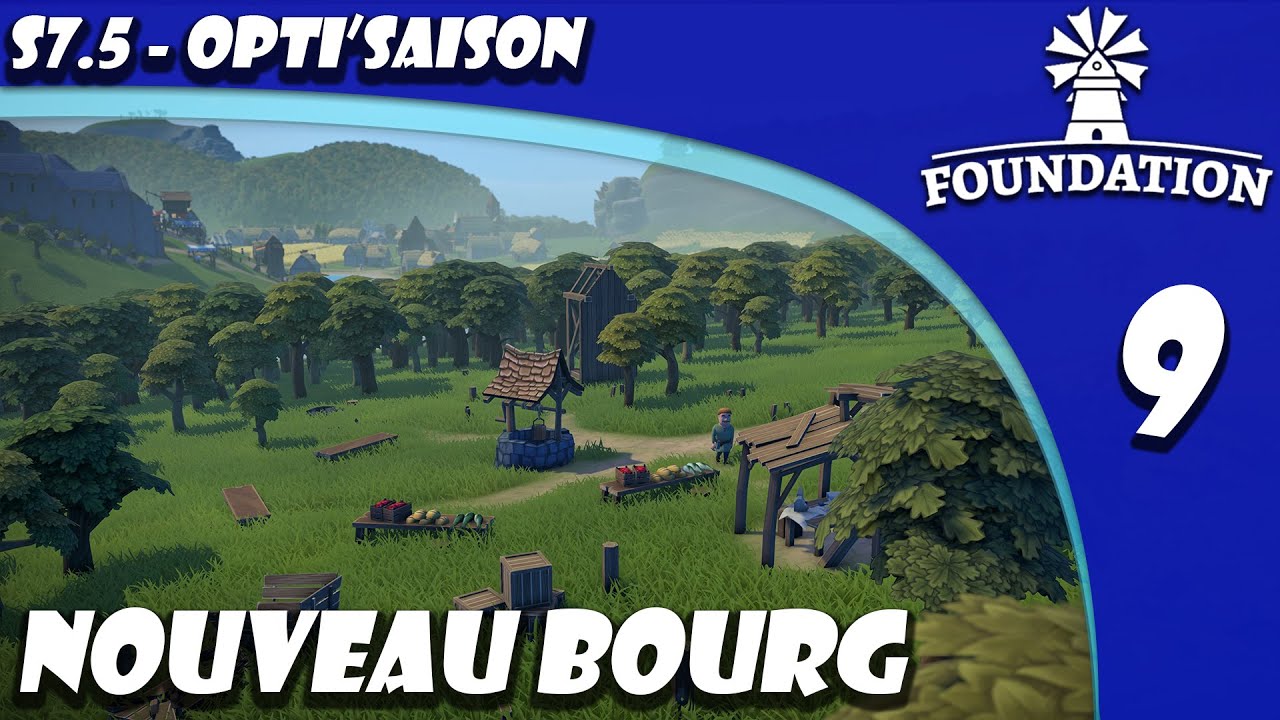 Nouveau bourg - 9 - On optimise sur FOUNDATION | S7.5 | FR - YouTube