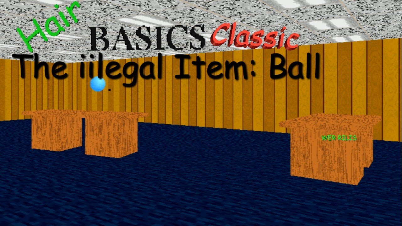 Hair Basics Classic | The Illegal Item: Ball | Baldi's Basics Mod - YouTube
