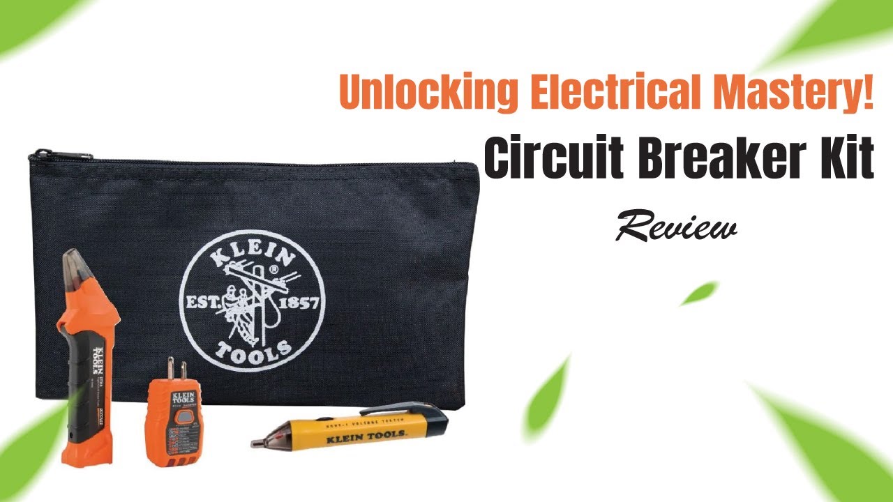 Unlocking Electrical Mastery: The Klein Tools Circuit Breaker Kit ...