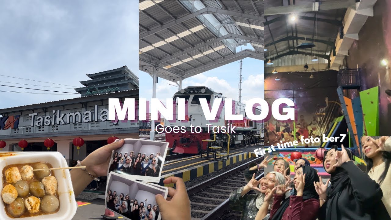 GIRLS GOES TO TASIK🚂 first time main bertujuh keluar bandung 3 hari 2 ...