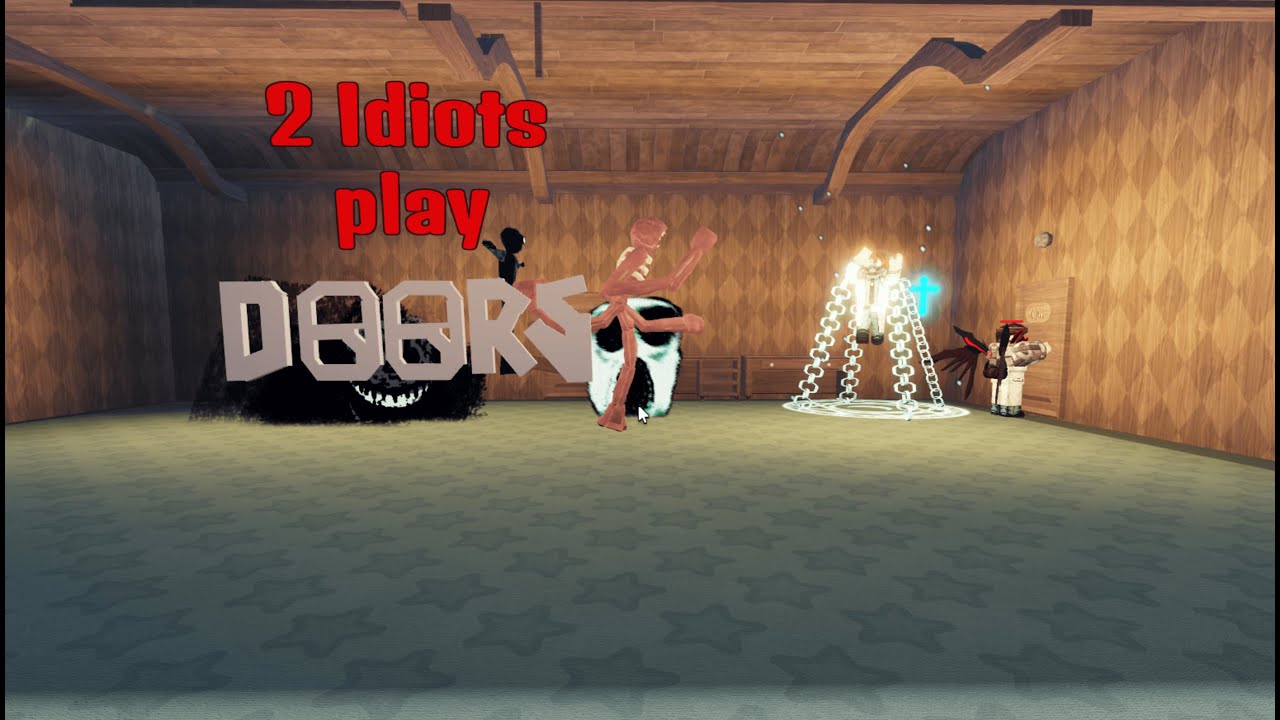 2 Idiots play Doors - YouTube