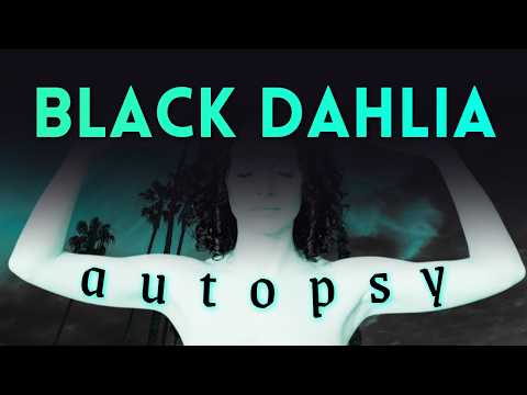 THE AUTOPSY OF THE BLACK DAHLIA: Suspects to Rule Out (and In)