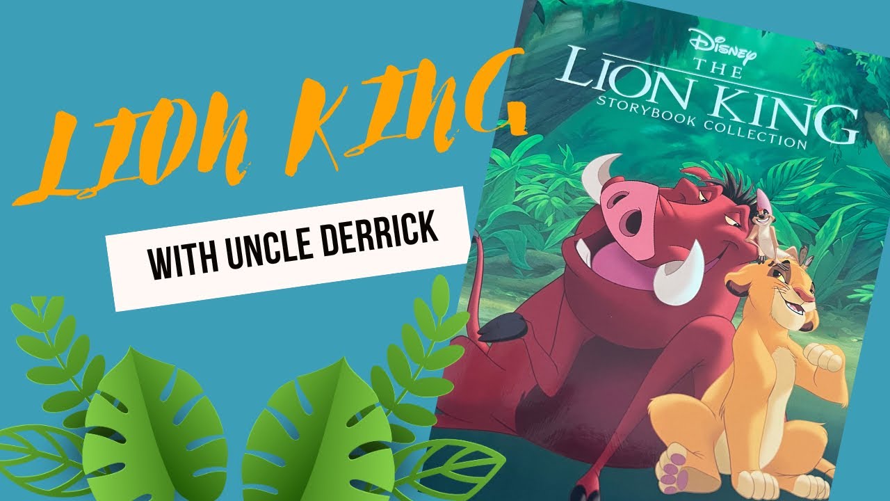 The lion king with Uncle Derrick - YouTube