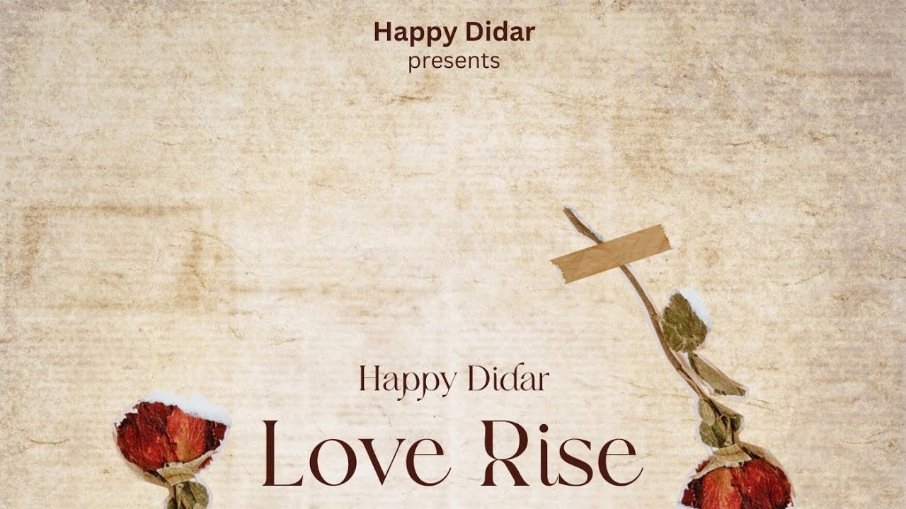 Love Rise (Official audio) Happy Didar | The Godd | New Romantic Song ...