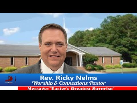 "Easter's Greatest Surprise"-(Sermon by Pastor Ricky Nelms) - YouTube