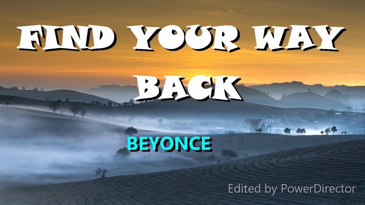 Beyoncé-Find your way back (Lyrics) - YouTube