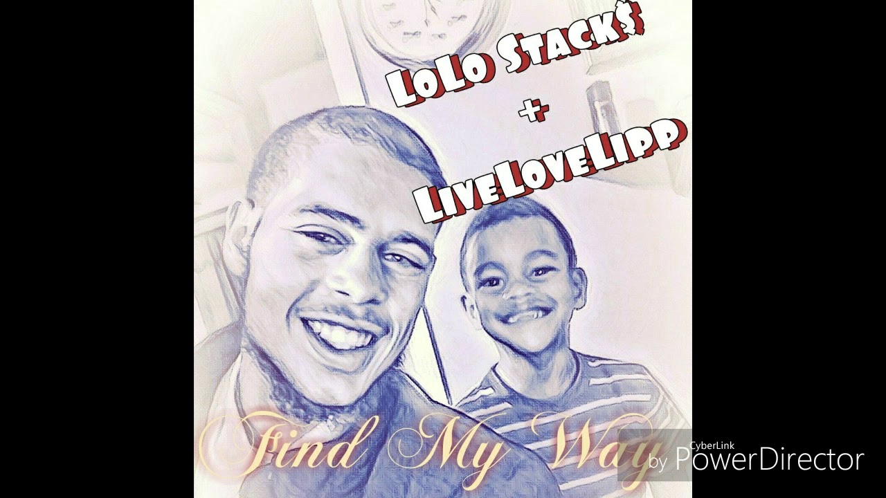 LoLo Stack$ × LiveLoveLipp x Find My Way - YouTube