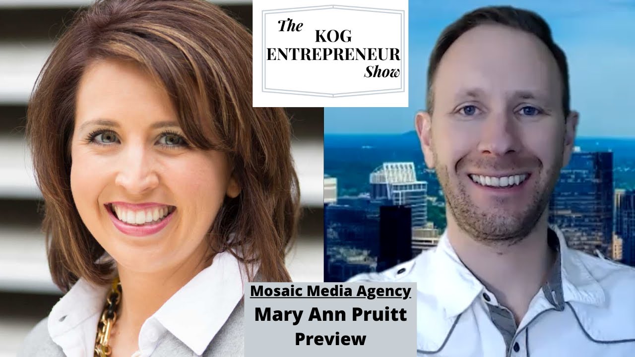 Mosaic Media Agency CEO Mary Ann Pruitt (Preview) - The KOG ...
