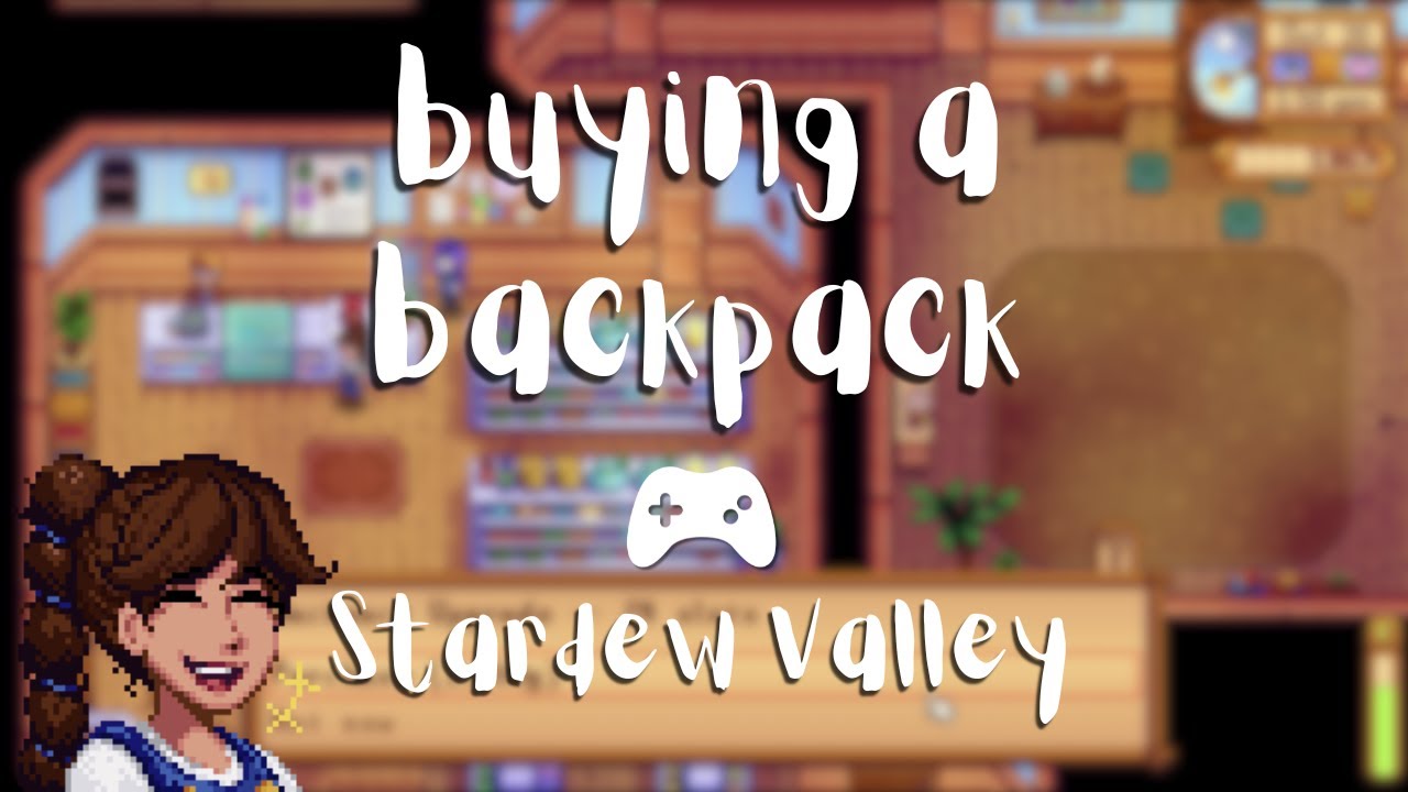 Getting a bigger backpack in Stardew Valley - YouTube