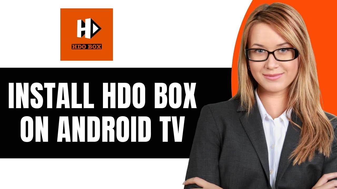 How To Install Hdo Box On Android Tv - Full Guide - YouTube