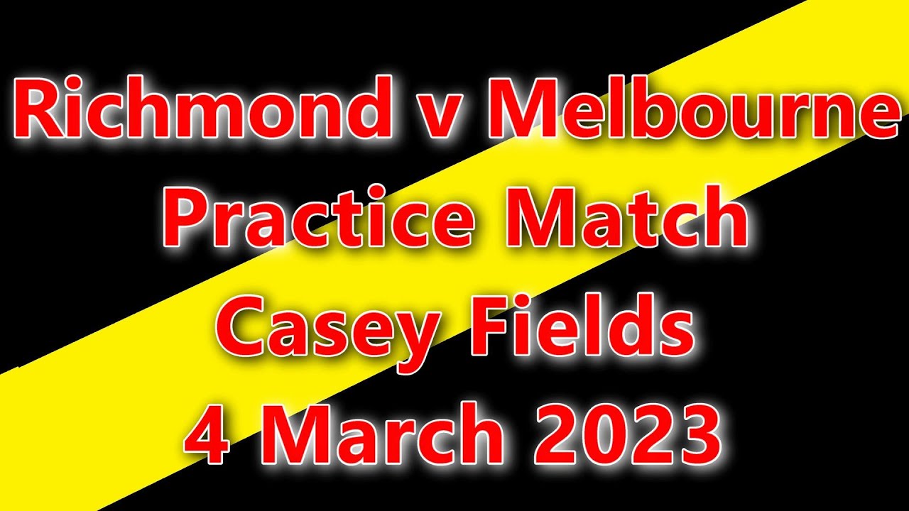 Richmond Practice Match against Melbourne at Casey Fields on 4 March ...